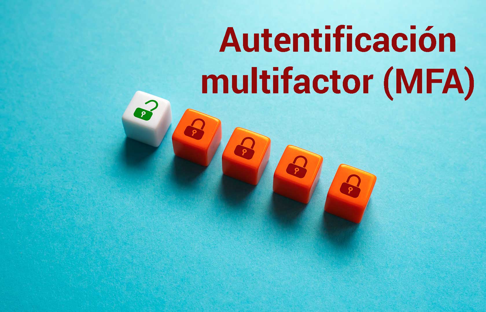 Más allá de las contraseñas: Autenticación multifactor (MFA)